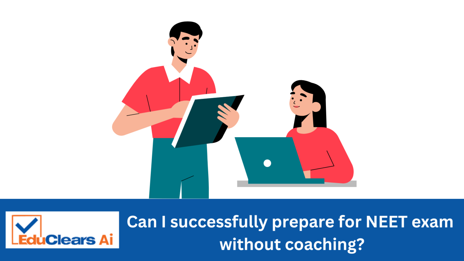 Blog 17. Prepare For NEET Exam Without Coaching | EduClears
