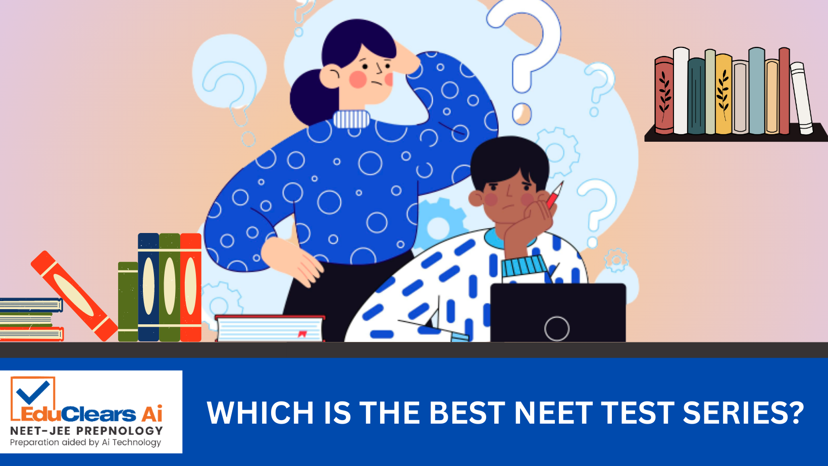 Blog 32. The Best NEET Test Series | Educlears Blog