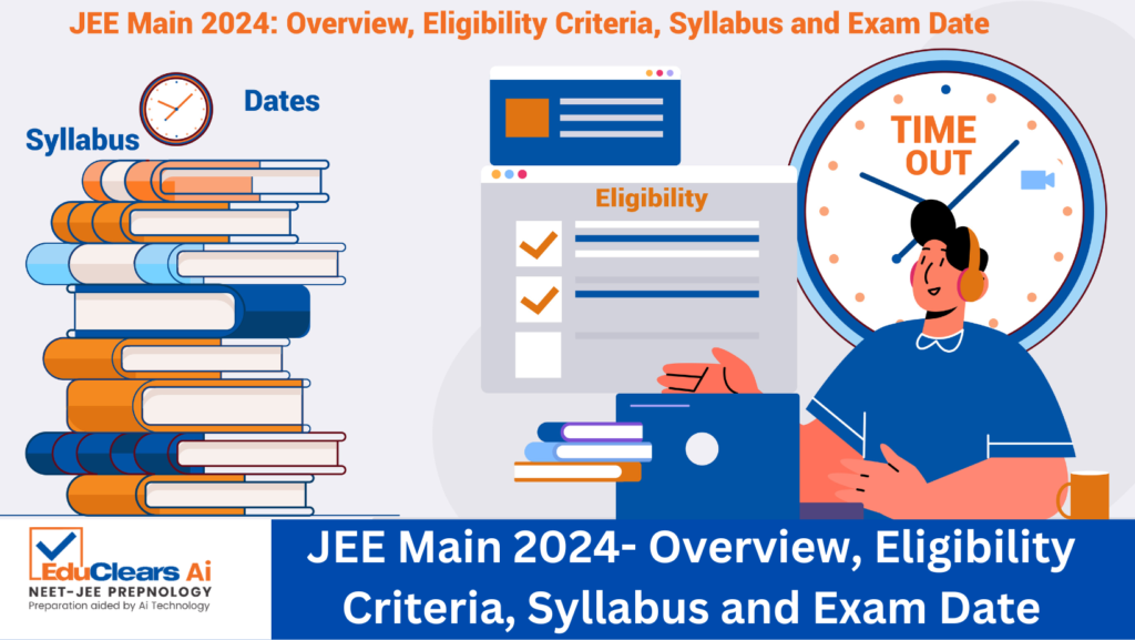 JEE Main 2024: Exam Date, Eligibility, Syllabus and Preparation Tips
