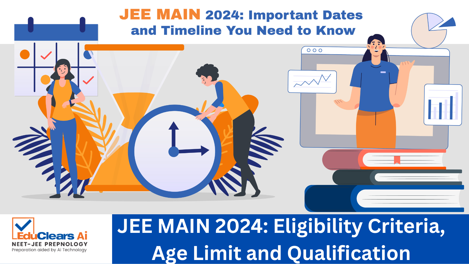 JEE MAIN 2024: ELIGIBILITY, AGE LIMIT AND QUALIFICATION