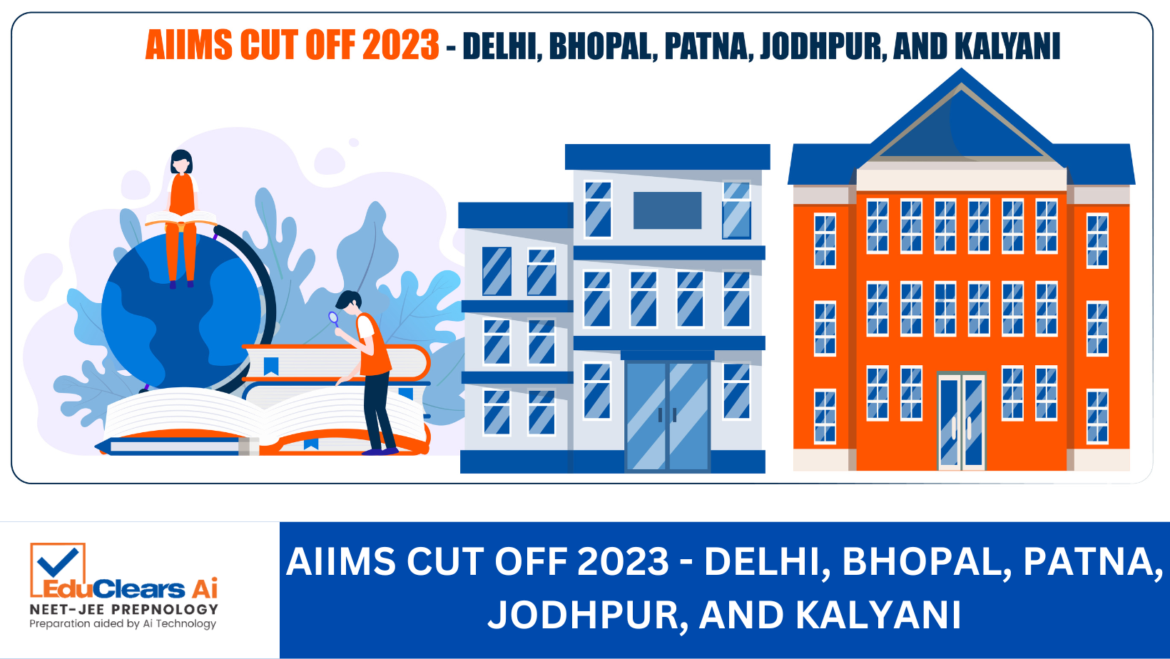 AIIMS CUT OFF 2023-Delhi, Bhopal, Patna, Jodhpur and Kalyani