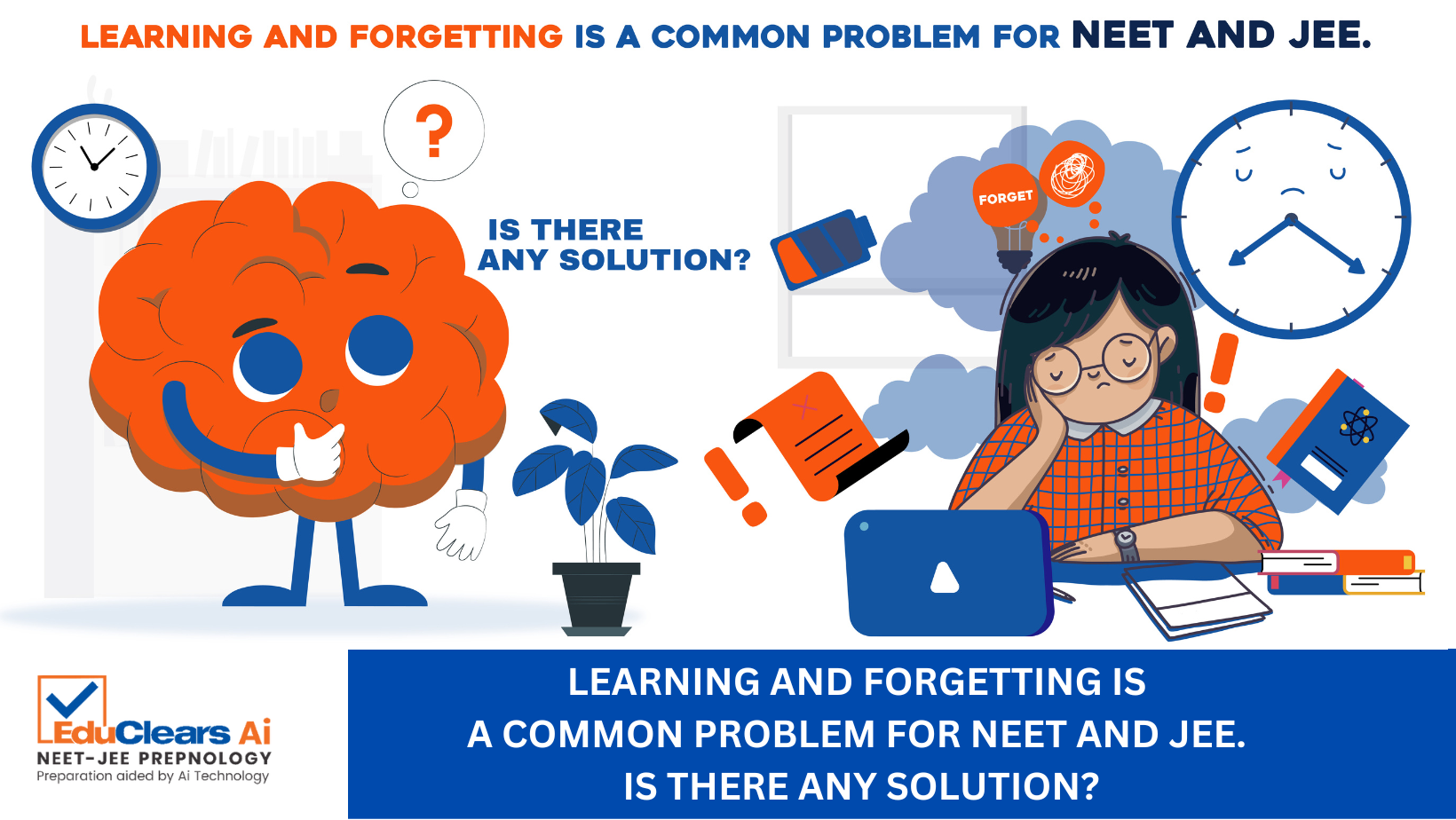 Learning and Forgetting is a Common Problem for NEET & JEE